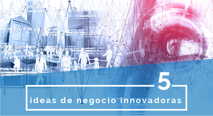 5 ideas innovadoras para negocios rentables | EUDE Business School