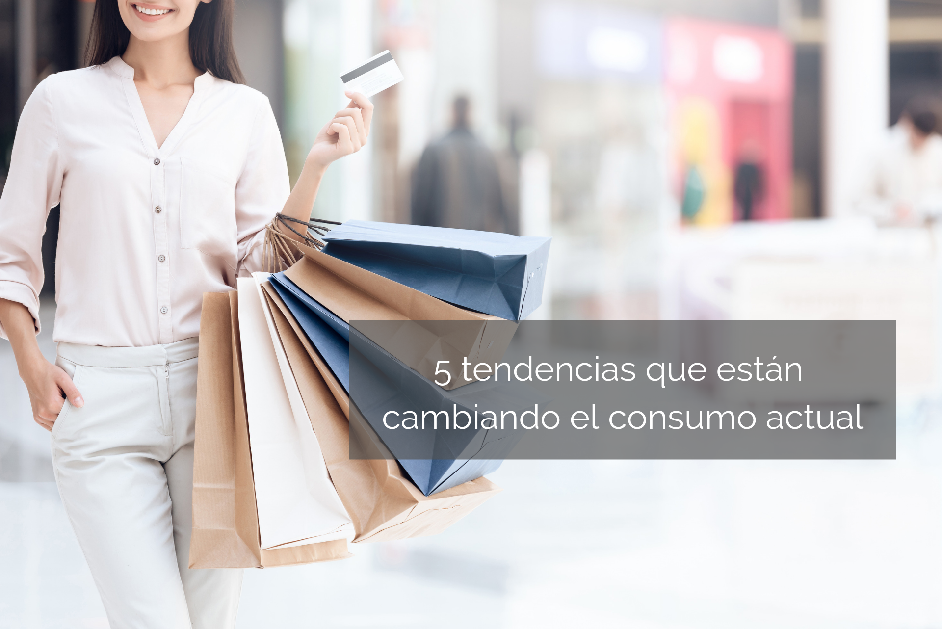 5 tendencias que están cambiando el consumo | EUDE Business School